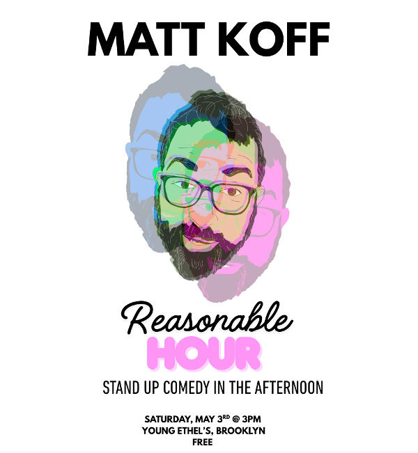Matt Koff: Reasonable Hour - Young Ethel's 05/03/25